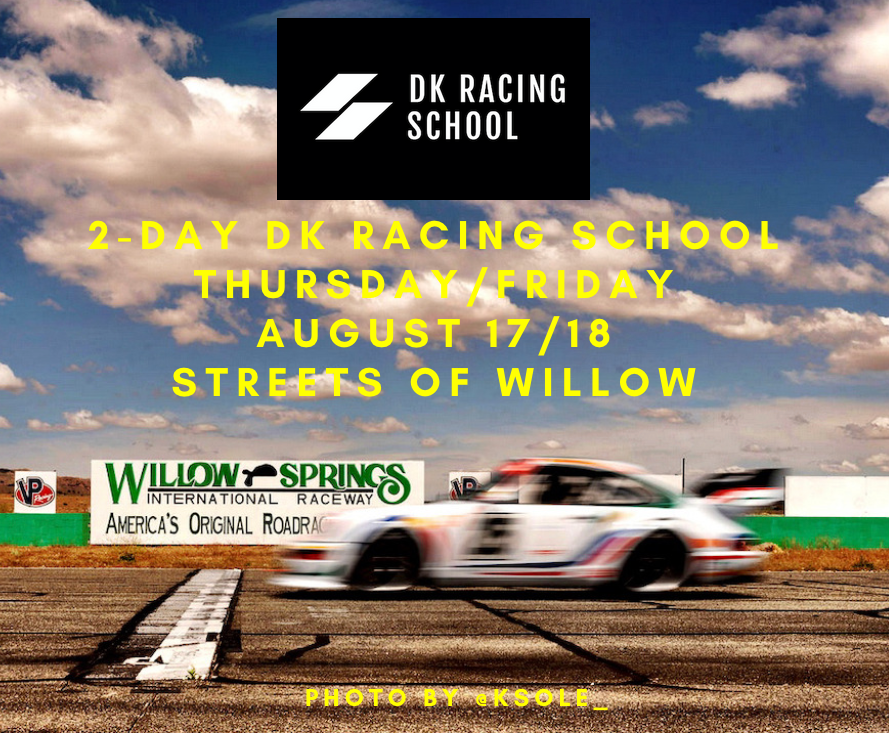 THU/FRI AUGUST 17/18 2023 2 Day DK Racing School | DK Racing School @ Willow Springs ...